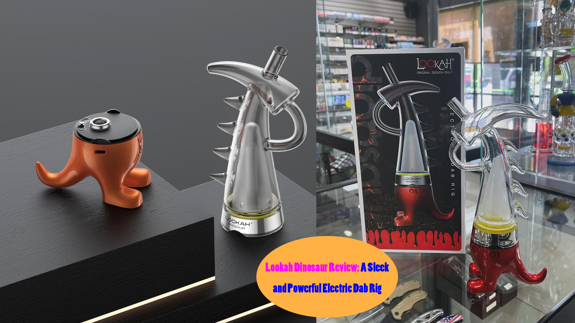 Lookah Dinosaur Review: A Sleek and Powerful Electric Dab Rig: hookahbong